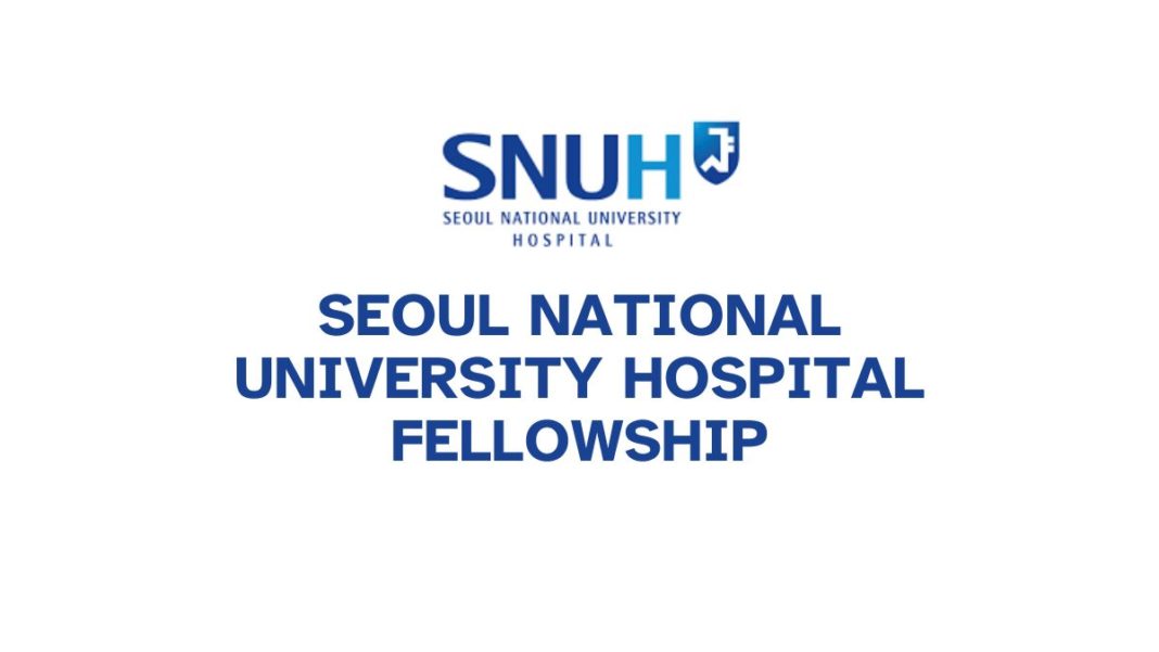 Seoul National University Hospital Fellowship - Study in Korea